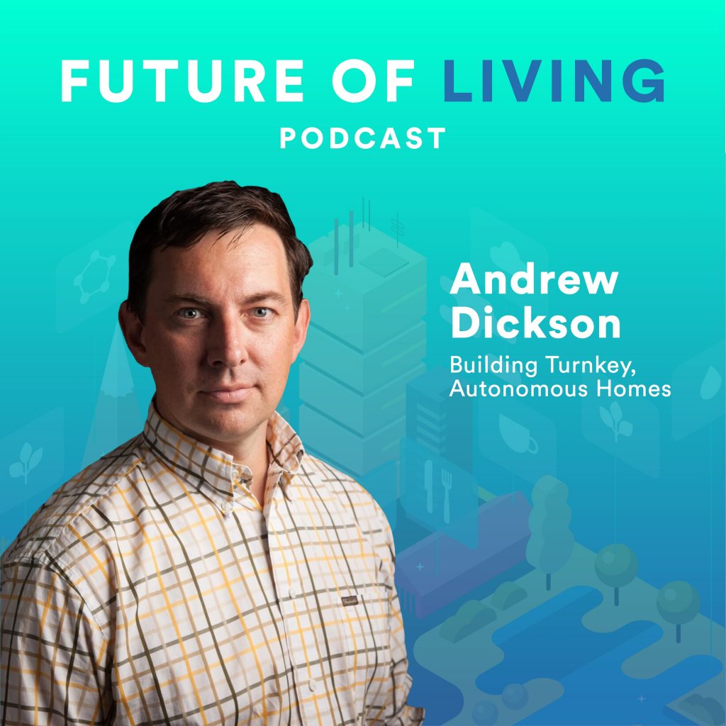 Building Turnkey, Autonomous Homes with Andrew Dickson – Homebase