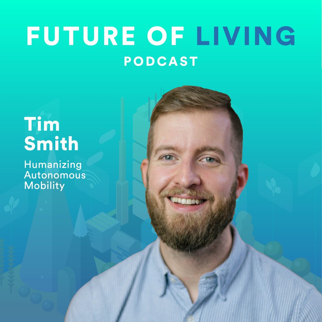 Humanizing Autonomous Mobility with Tim Smith – Homebase